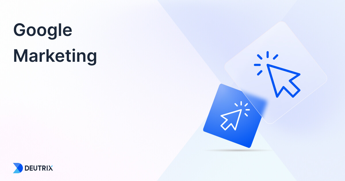 Google Marketing - Deutrix